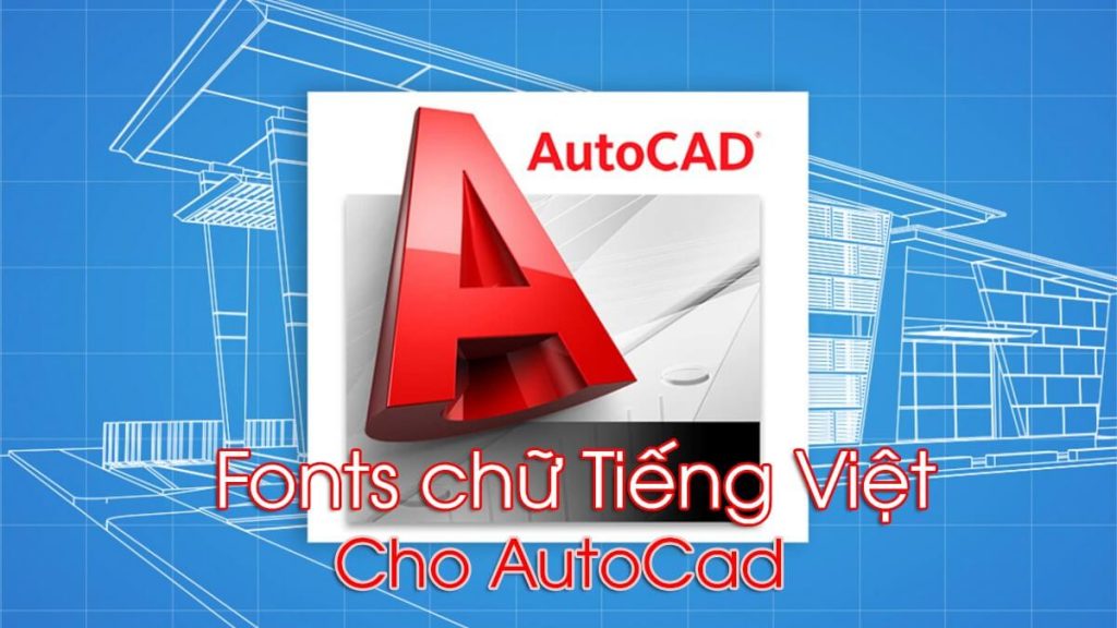 Tải Font CAD Full - Download phông chữ AutoCad đầy đủ 2025