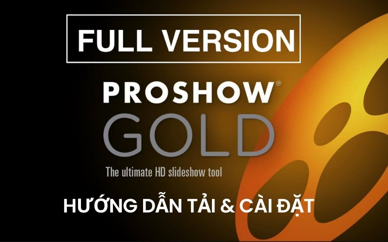 Link Download Proshow Gold Full Crack Thành Công 100%