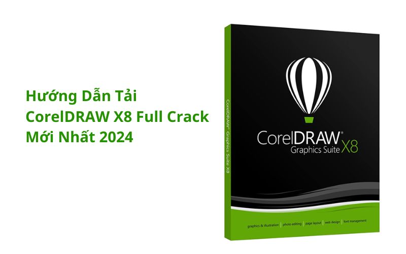 Download Coreldraw x8 Full Crack Miễn Phí Mới Nhất